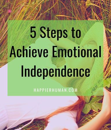 5 Steps to Have More Emotional Independence in Life - Happier Human
