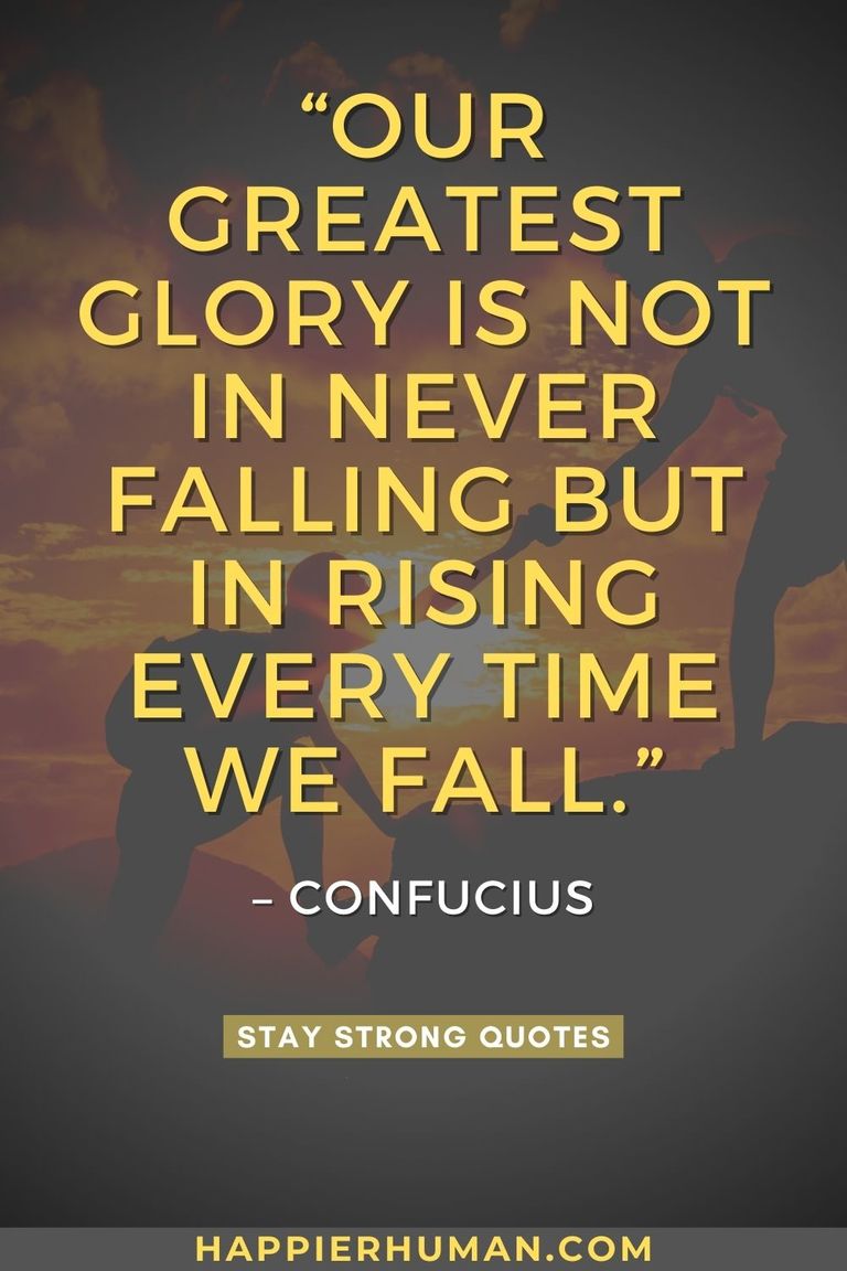 101 Stay Strong Quotes to Be Positive During a Crisis