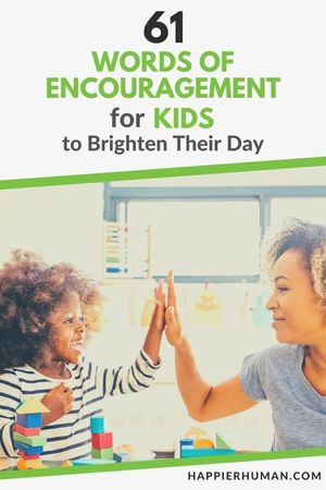 61 Positive Words of Encouragement for Kids [2024 Update] - Happier Human