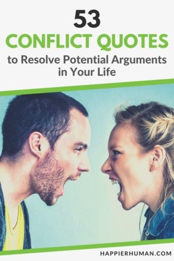 53 Conflict Quotes to Resolve Disputes & Arguments - Happier Human