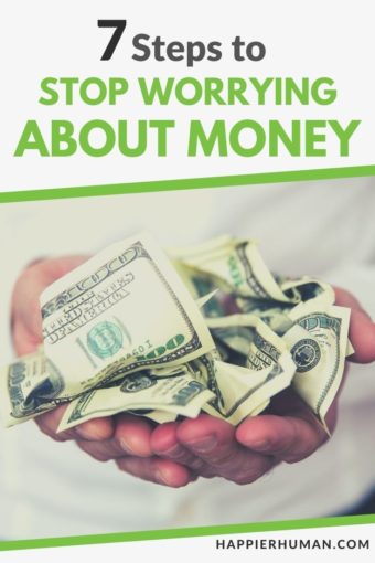 7 Steps to Stop Worrying & Stressing About Money - Happier Human