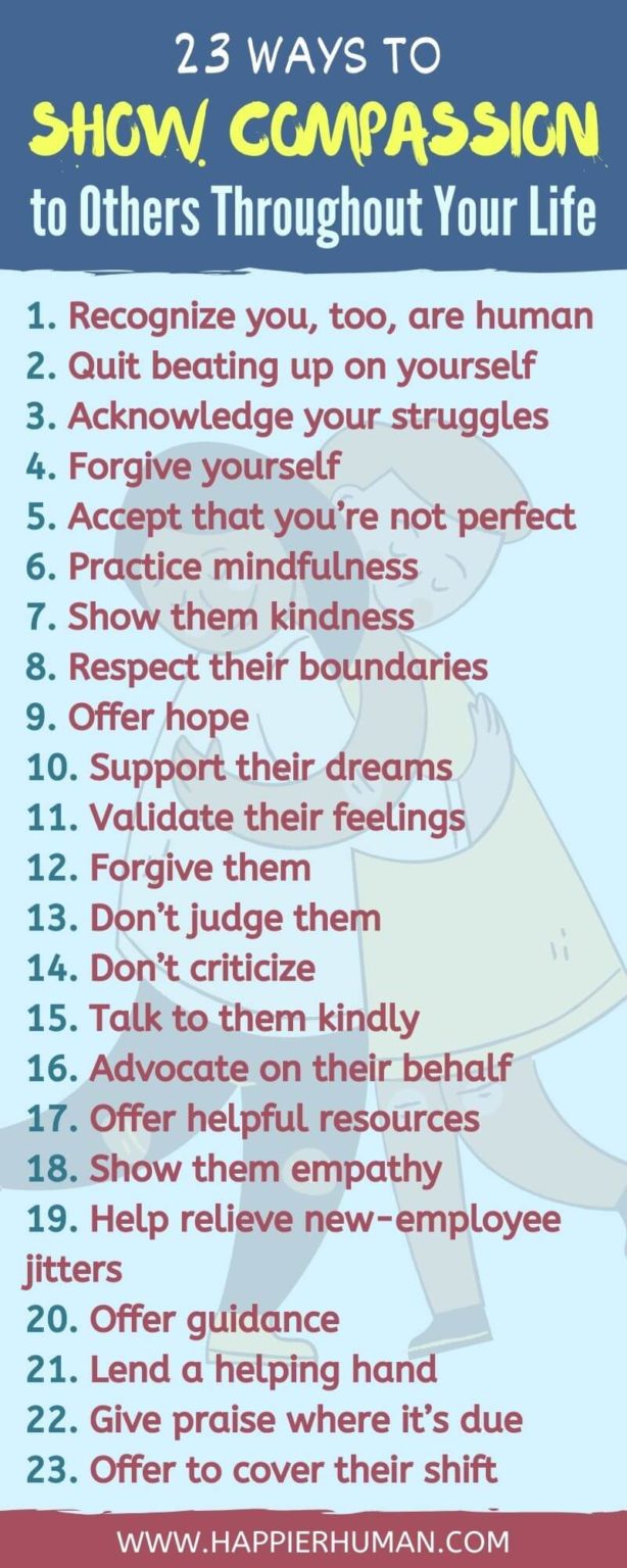 23 Ways to Show Compassion to Others Throughout Your Life - Happier Human