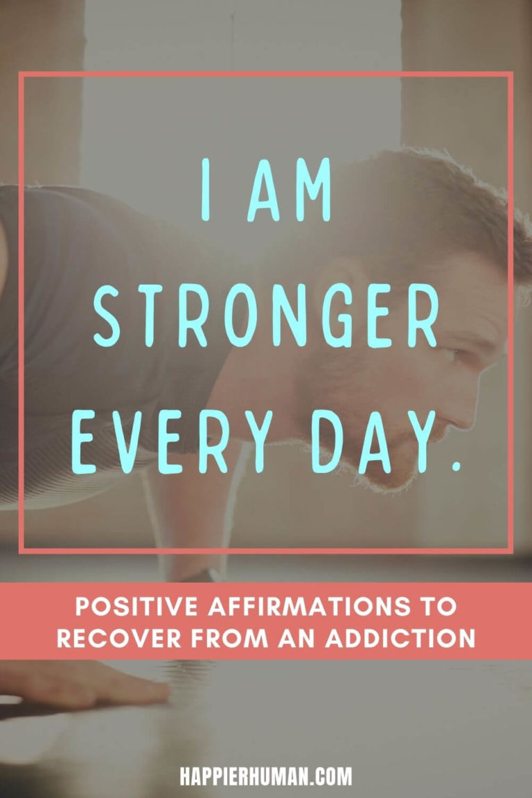 100 Positive Affirmations to Recover from an Addiction - Happier Human