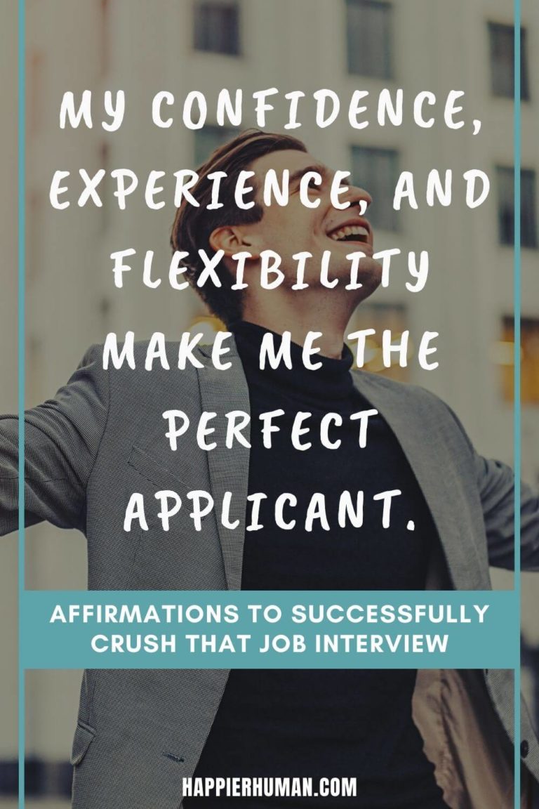 60 Affirmations to Successfully Crush That Job Interview - Happier Human