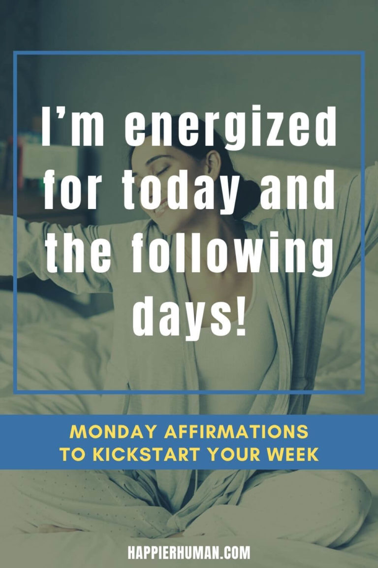 51 Monday Affirmations to Kickstart Your Week - Happier Human