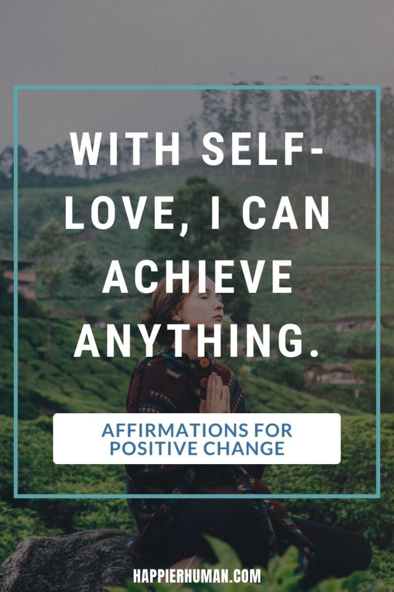 60 Affirmations to Experience a Positive Change in Your Life - Happier ...