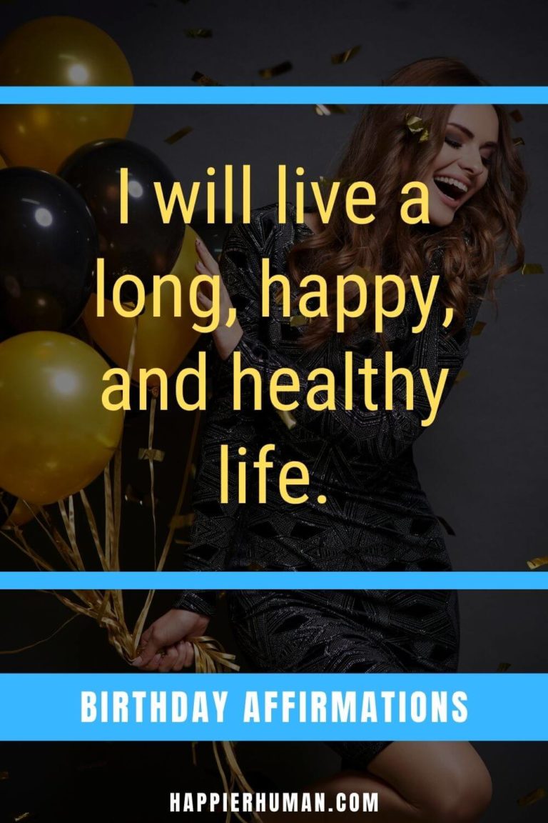 60 Birthday Affirmations for Yourself and Others - Happier Human