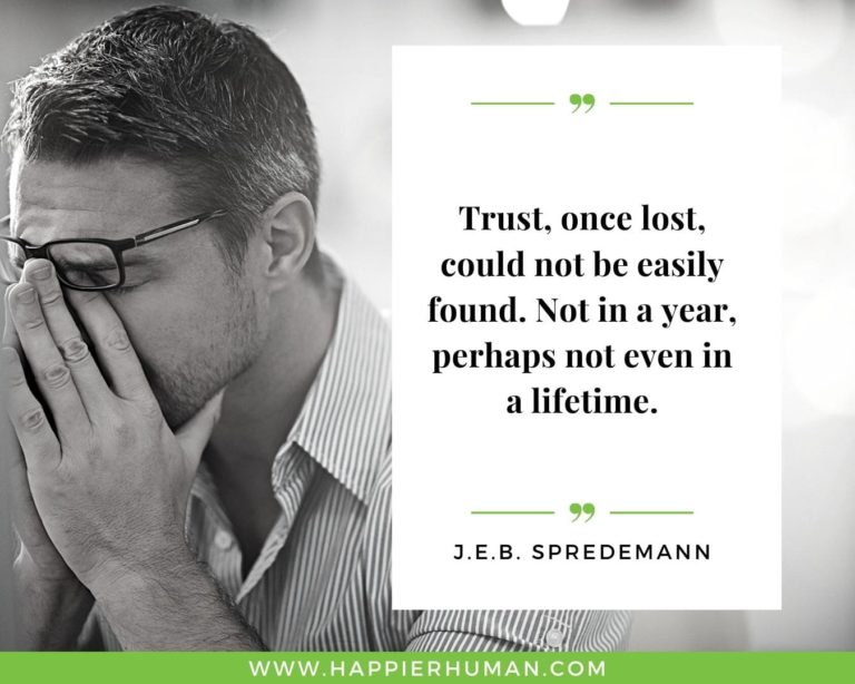 87 Broken Trust Quotes for When People Hurt You - Happier Human
