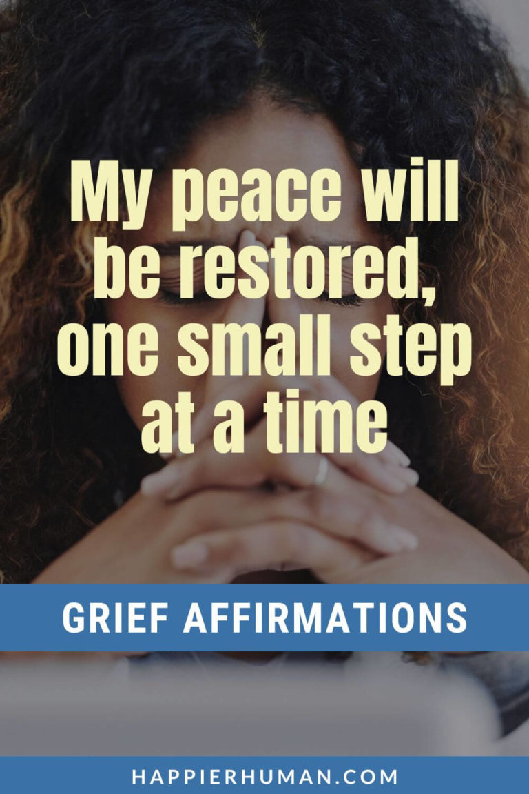 77 Grief Affirmations to Help You Deal With Loss - Happier Human
