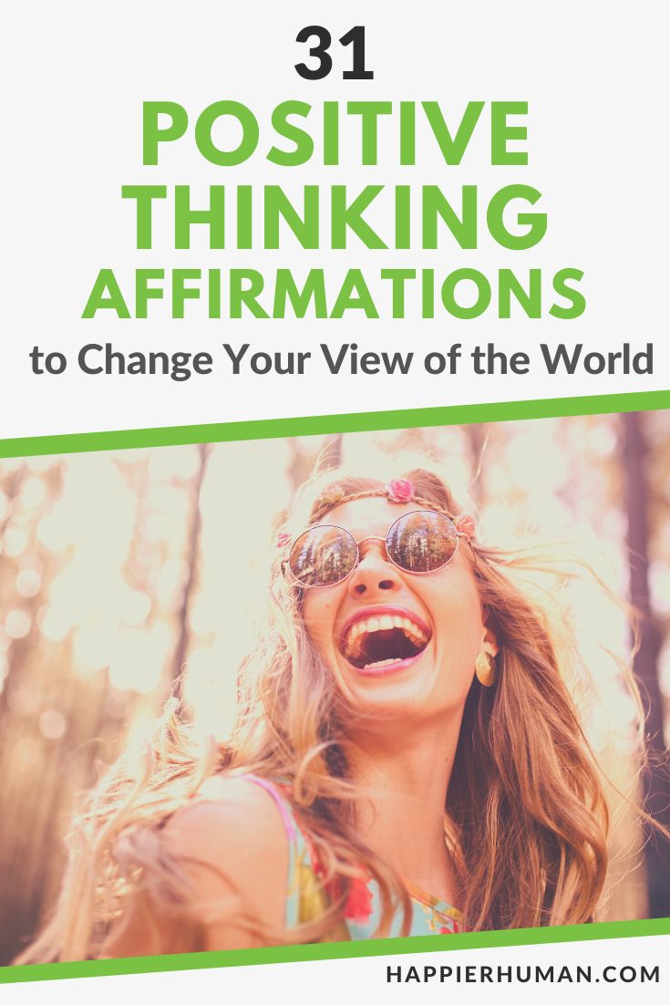 31 Positive Thinking Affirmations to Change Your View of the World