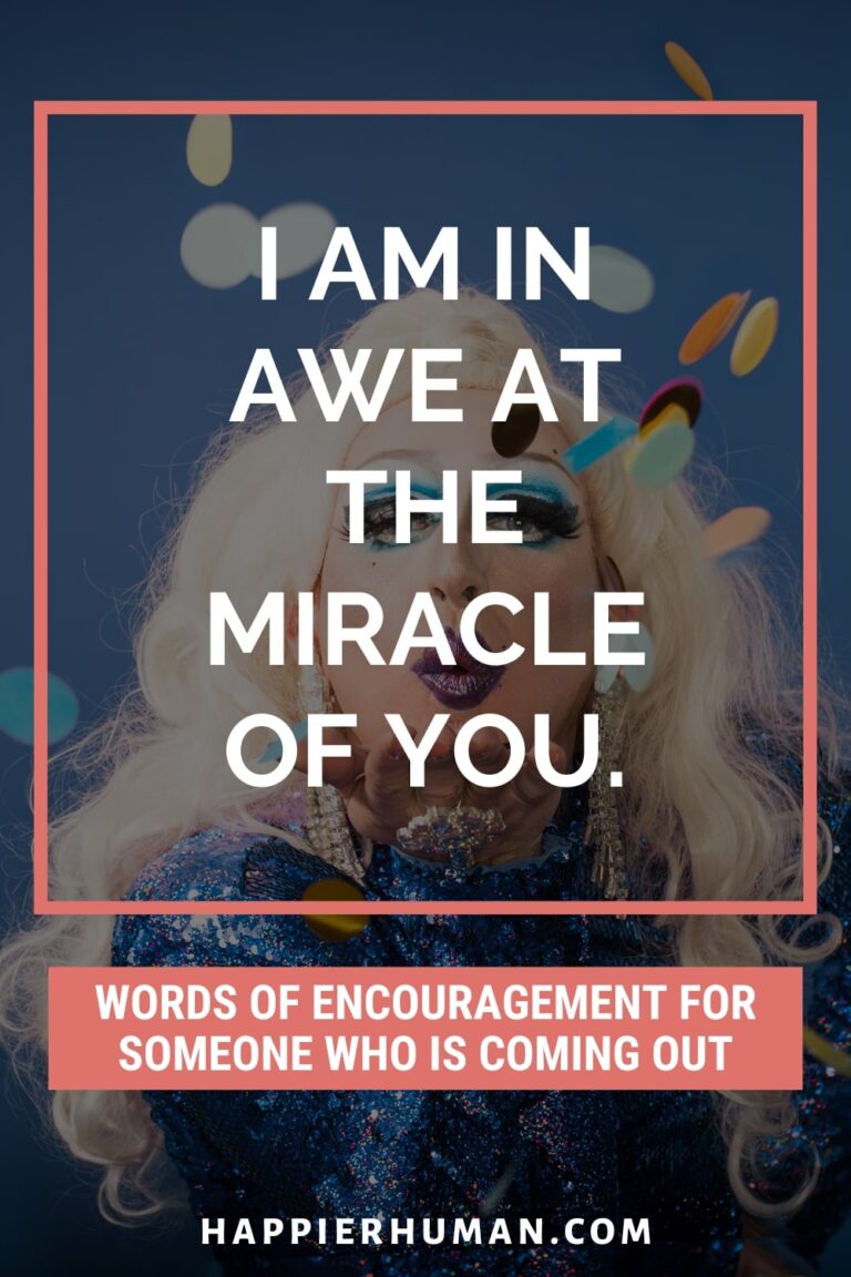 41 Words of Encouragement for Someone Who is Coming Out - Happier Human