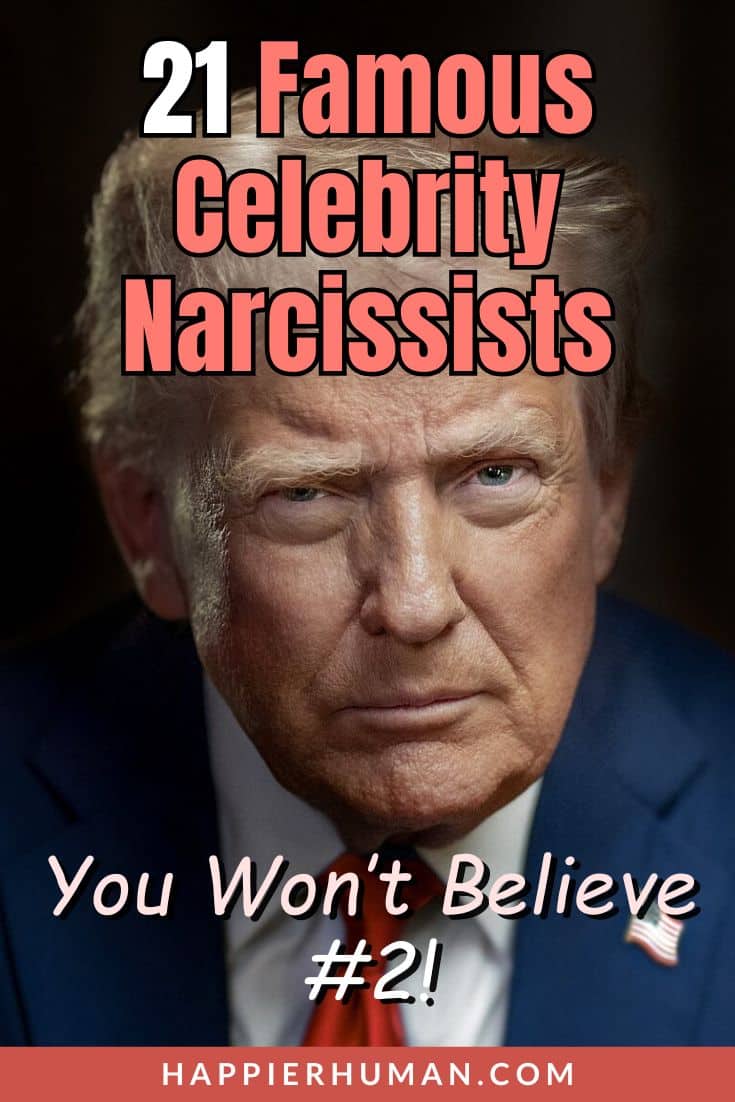 21 Famous People with the Narcissistic Personality Disorder